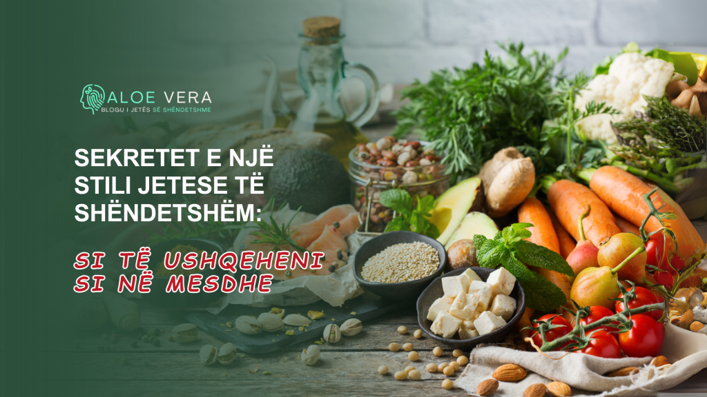Sekretet e Një Stili Jetese të Shëndetshëm: Si të Ushqeheni si në Mesdhe